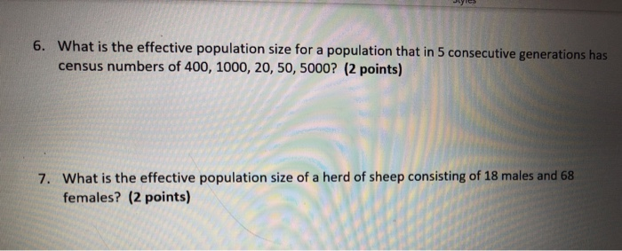 Solved 6. What is the effective population size for a | Chegg.com
