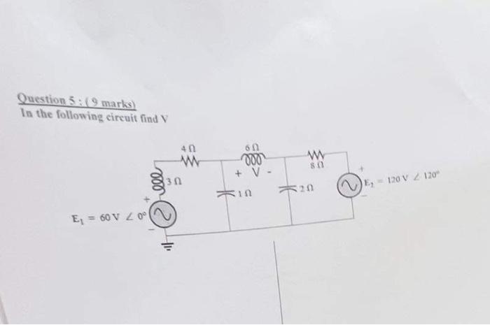 Solved Question 5: (9 marhs) In the following circuit find | Chegg.com