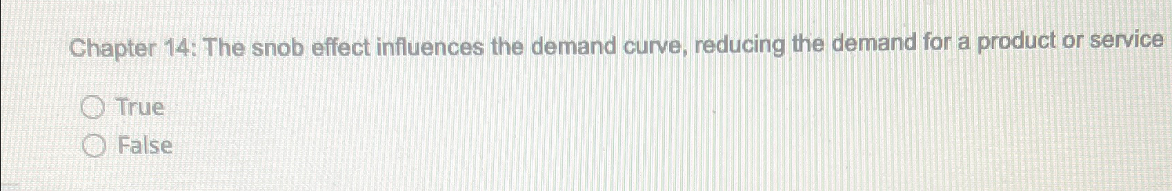 Solved The snob effect influences the demand curve, reducing | Chegg.com