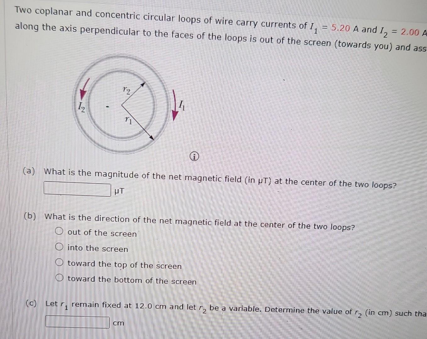 Solved Two coplanar and concentric circular loops of wire | Chegg.com
