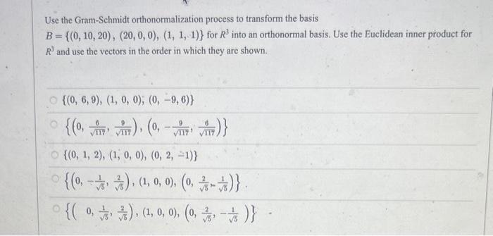 Solved Use The Gram Schmidt Orthonormalization Process To