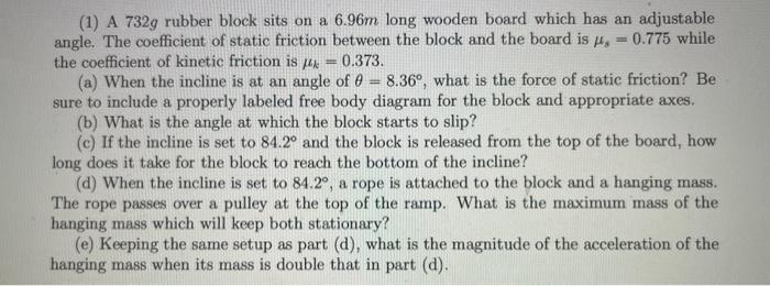 Solved (1) A 732g rubber block sits on a 6.96m long wooden | Chegg.com