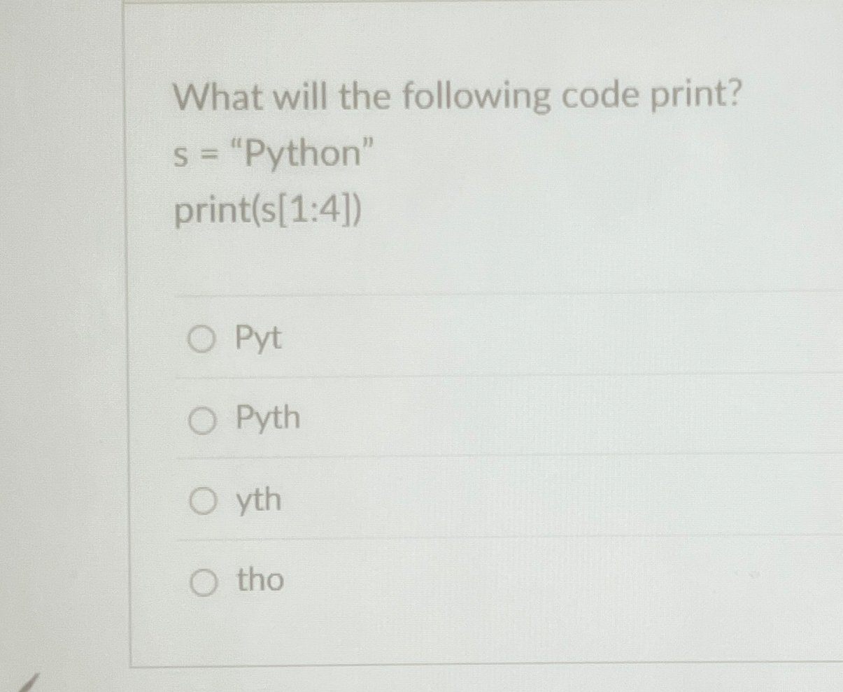 Solved What will the following code print?s = | Chegg.com