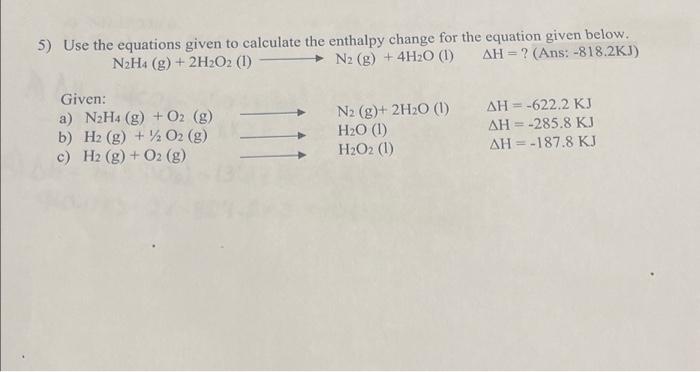 Solved 5) Use the equations given to calculate the enthalpy | Chegg.com