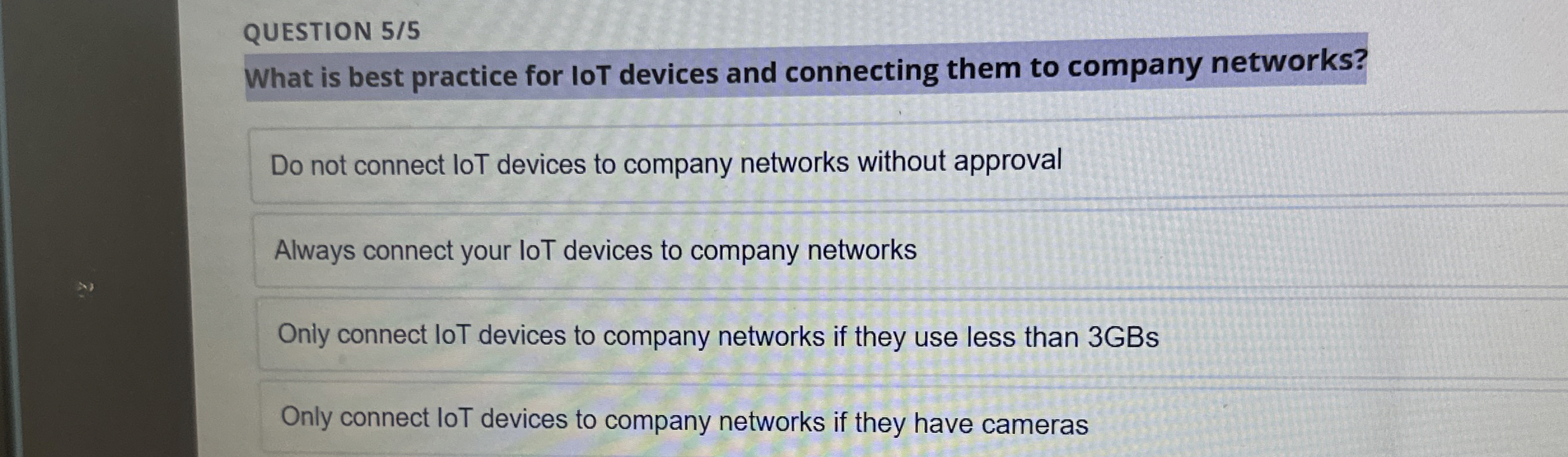 Solved QUESTION 5/5What is best practice for loT devices and | Chegg.com