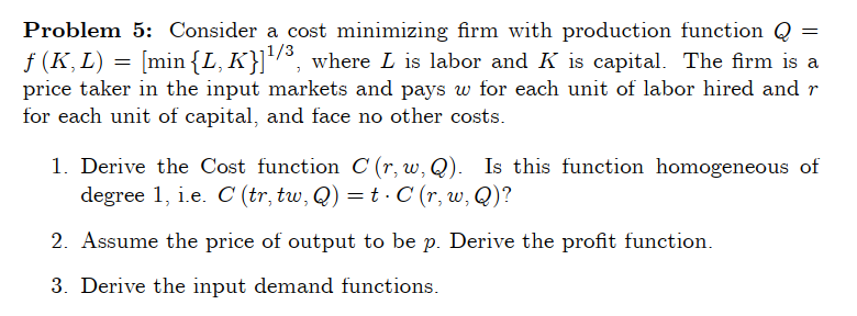 Solved Problem 5: Consider a cost minimizing firm with | Chegg.com