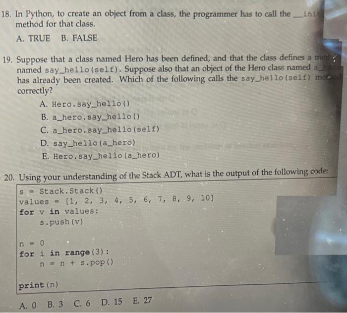 Solved 18. In Python, to create an object from a class, the | Chegg.com