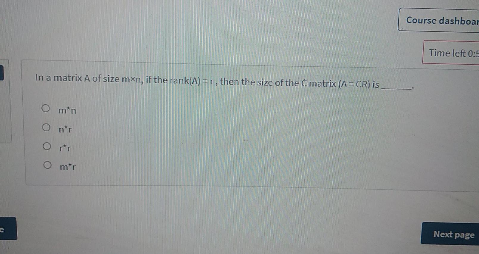 Solved Course dashboar Time left 0:5 In a matrix A of size | Chegg.com