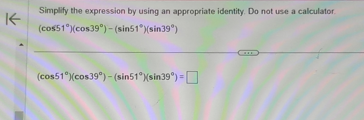 Solved Simplify the expression by using an appropriate | Chegg.com