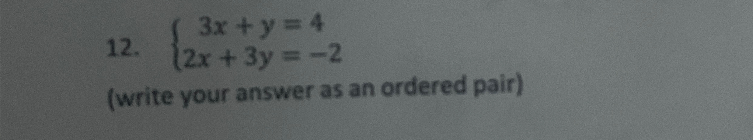 Solved 3x+y=42x+3y=-2(write your answer as an ordered pair) | Chegg.com