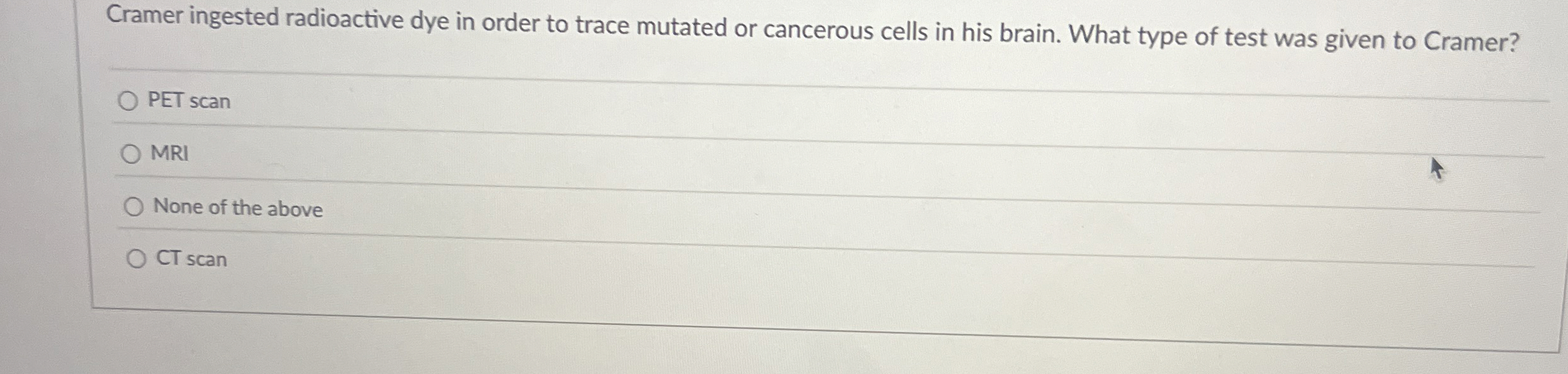 Solved Cramer ingested radioactive dye in order to trace | Chegg.com