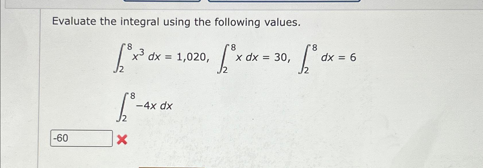 Solved Evaluate the integral using the following | Chegg.com