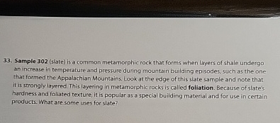 Solved Sample 302 (slate) ﻿is common metamorphic rock that | Chegg.com