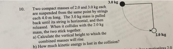 Solved 3.0 kg 10. Two compact masses of 2.0 and 3.0 kg each | Chegg.com