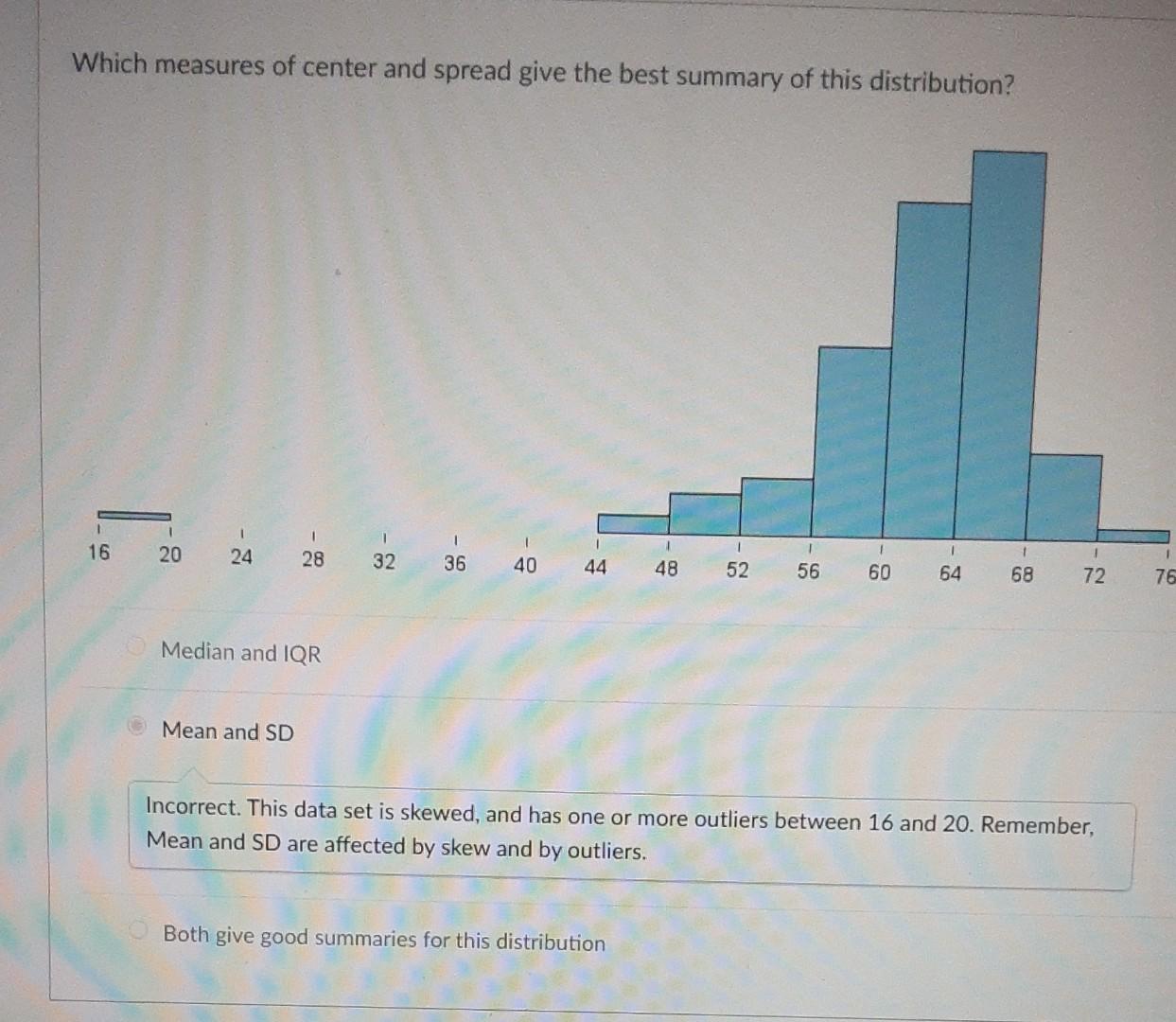 Solved Which measures of center and spread give the best | Chegg.com