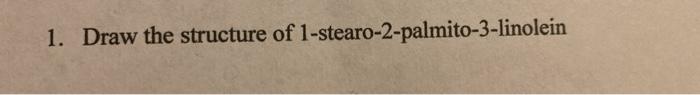 Solved 1. Draw the structure of | Chegg.com