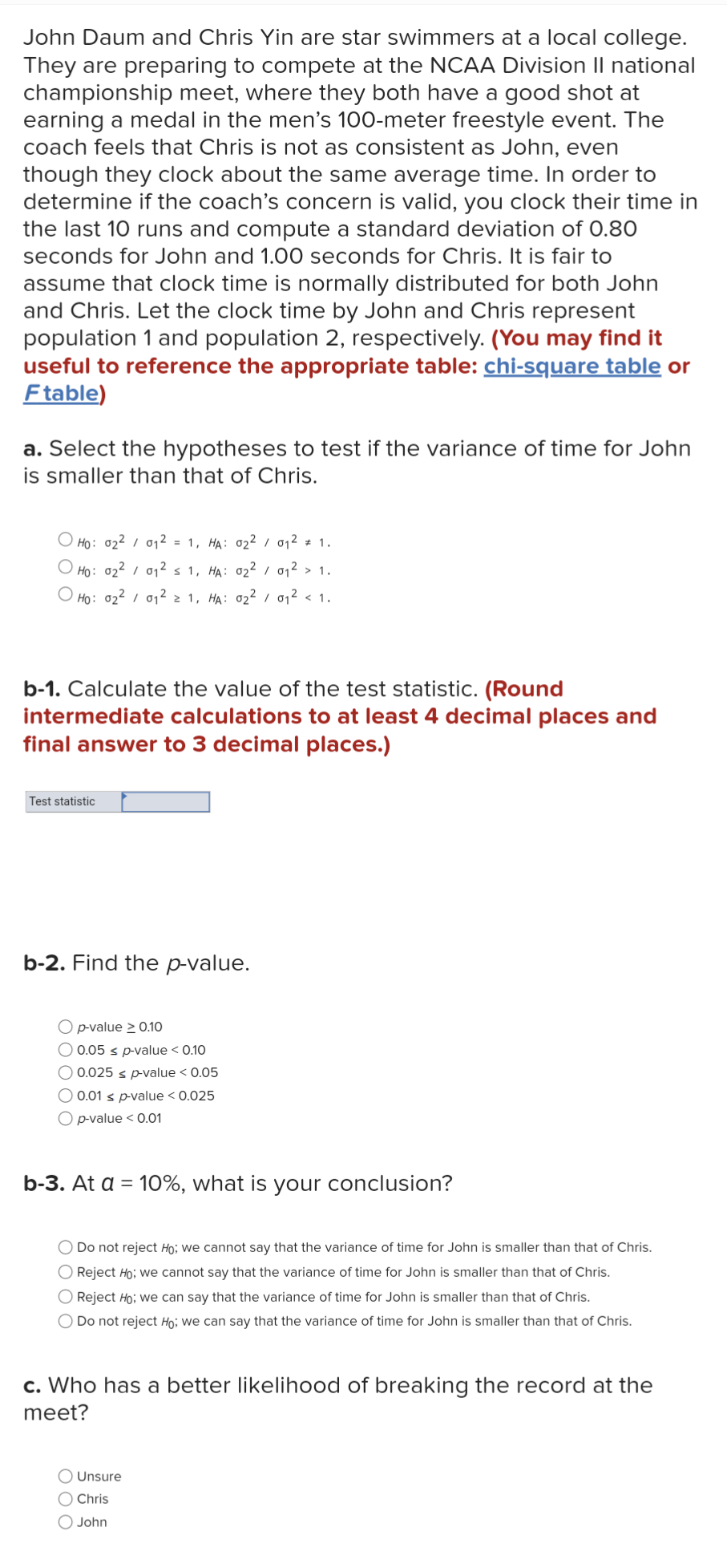 Solved John Daum and Chris Yin are star swimmers at a local | Chegg.com