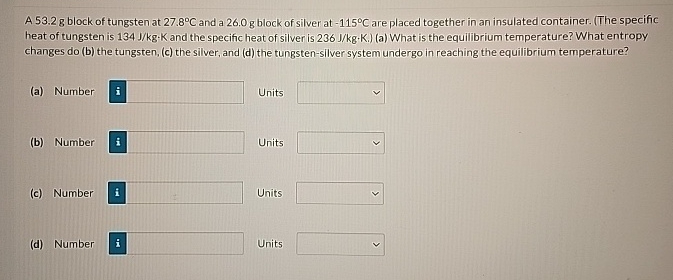 A 53.2g ﻿block of tungsten at 27.8°C ﻿and a 26.0g | Chegg.com