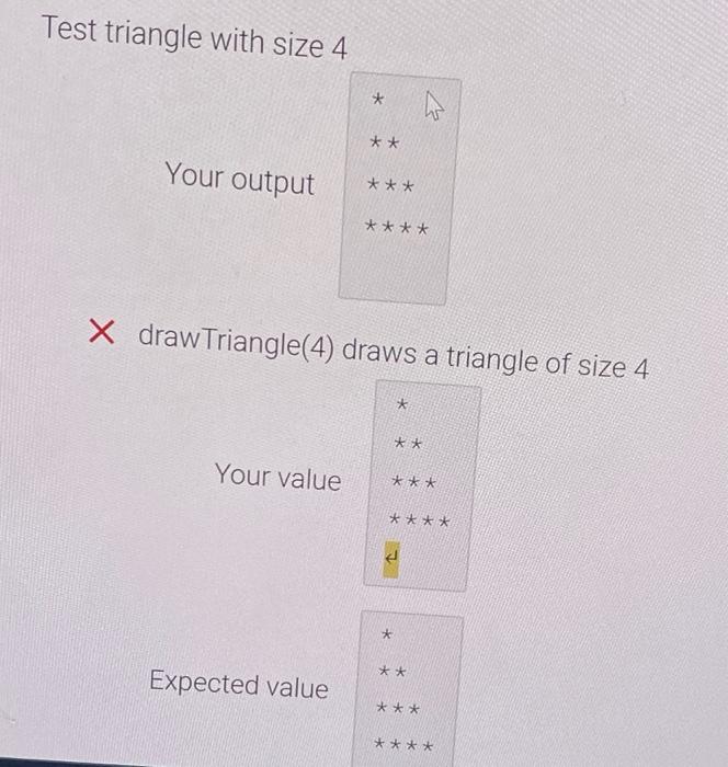 Solved Test triangle with size 4 * ⋆⋆ ⋆⋆⋆ ⋆⋆⋆⋆ X | Chegg.com