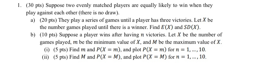 Solved Suppose two evenly matched players are equally likely | Chegg.com