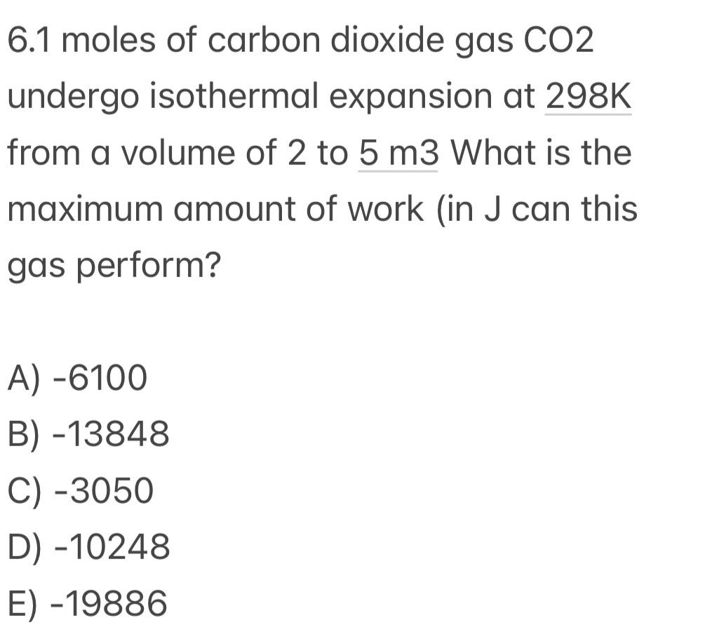 Solved 6.1 moles of carbon dioxide gas CO2 undergo | Chegg.com