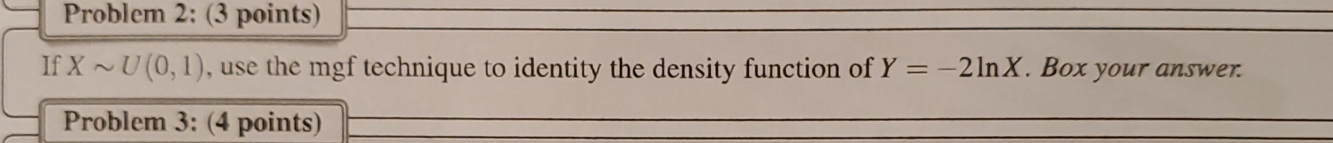 Solved If x∼U(0,1), ﻿use the mgf technique to identity the | Chegg.com