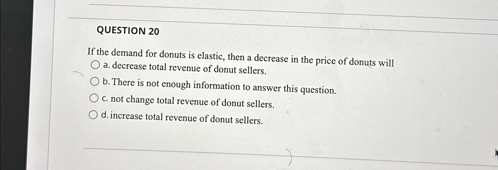 Solved QUESTION 20If the demand for donuts is elastic, then | Chegg.com