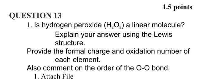 Solved 1.5 points QUESTION 13 1. Is hydrogen peroxide (H2O2) | Chegg.com