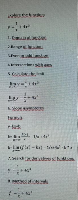 Solved Explore the function: y=x1+4x3 1. Domain of function | Chegg.com