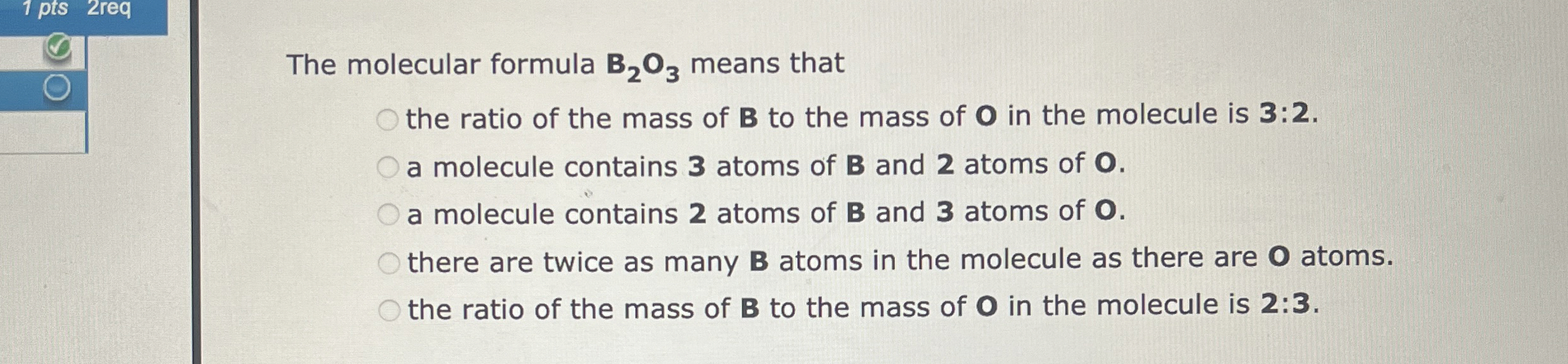 Solved The molecular formula B2O3 ﻿means thatthe ratio of | Chegg.com