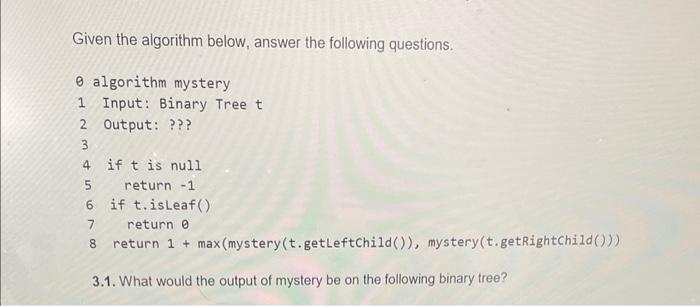 Solved Given the algorithm below, answer the following | Chegg.com