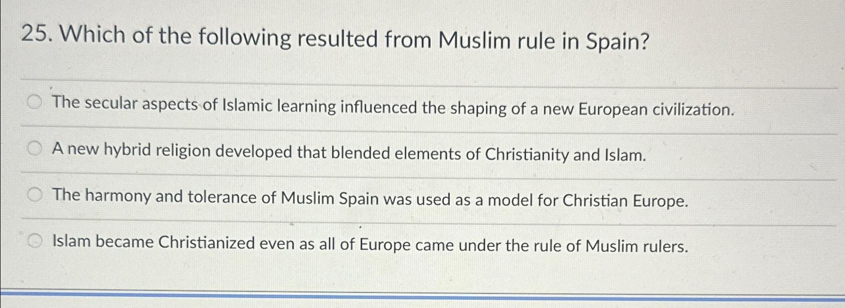 Solved Which of the following resulted from Muslim rule in | Chegg.com