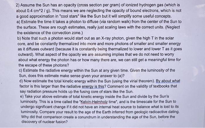 2) Assume the Sun has an opacity (cross section per | Chegg.com
