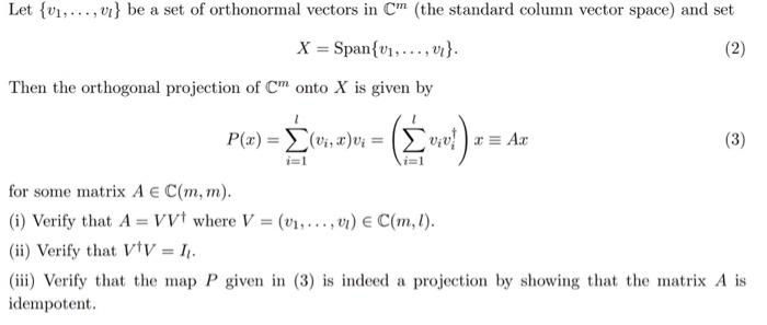 X=Span{v1,…,vl} Then the orthogonal projection of Cm | Chegg.com