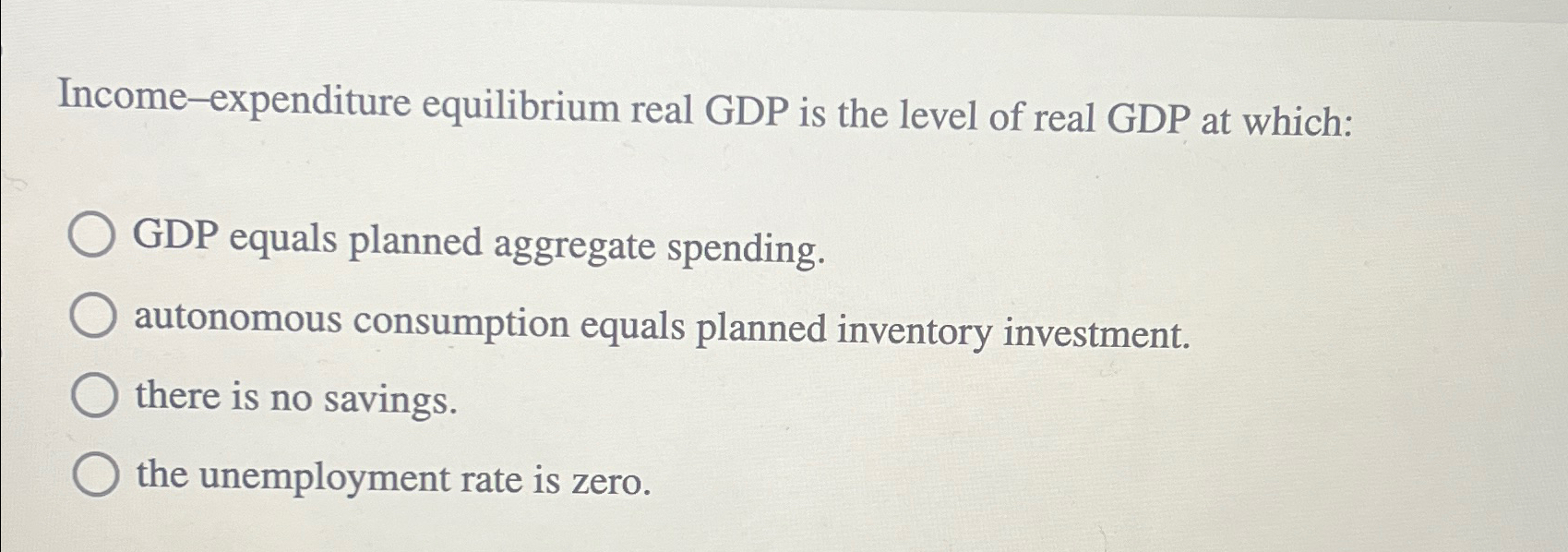 Solved Income-expenditure equilibrium real GDP is the level | Chegg.com
