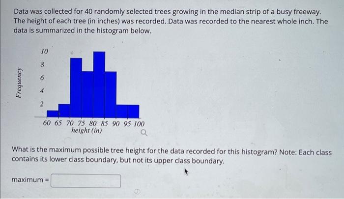 Solved Data was collected for 40 randomly selected trees | Chegg.com