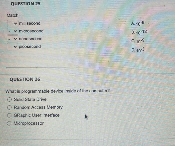 Solved QUESTION 25 Match millisecond microsecond nanosecond | Chegg.com