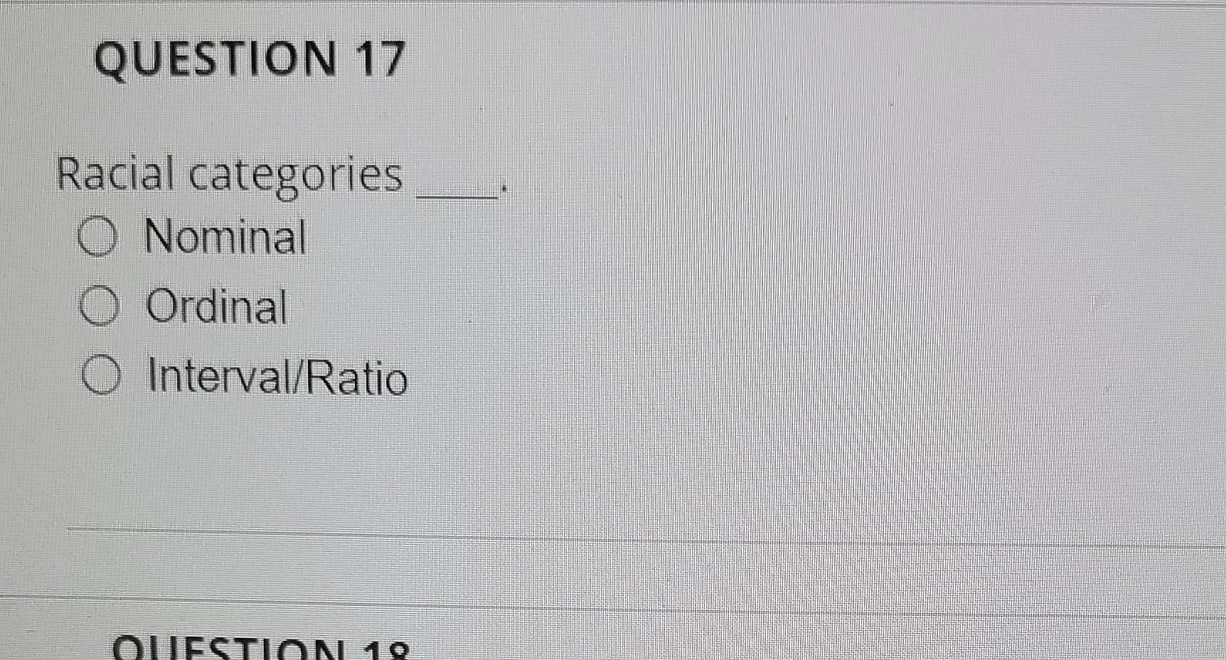 Solved Racial categories Nominal Ordinal Interval/Ratio | Chegg.com
