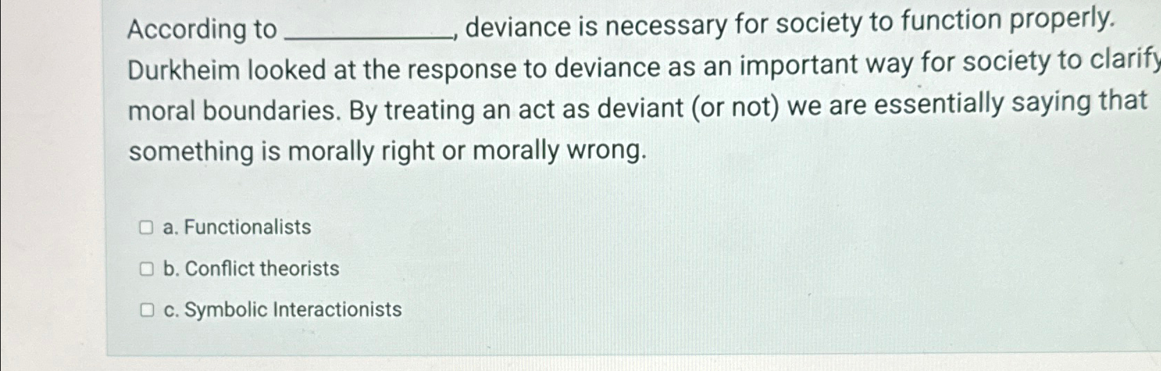 Solved According to deviance is necessary for society to | Chegg.com