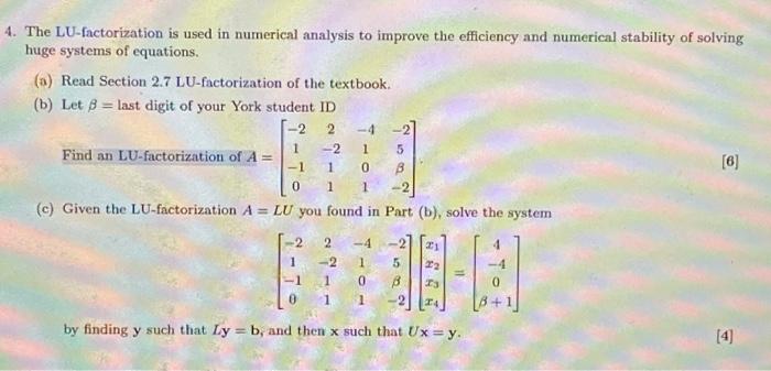 4. The LU-factorization is used in numerical analysis | Chegg.com