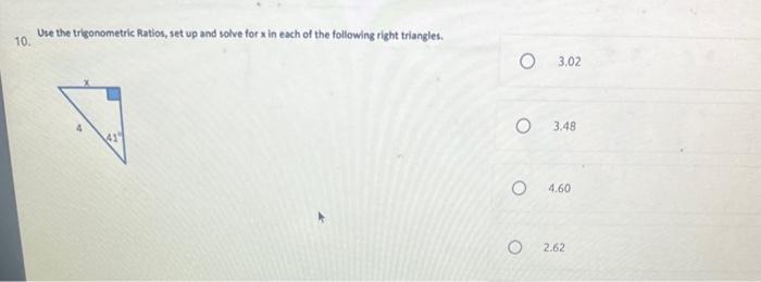 Solved 10. Ure the trigonometric Ratios, set up and solve | Chegg.com
