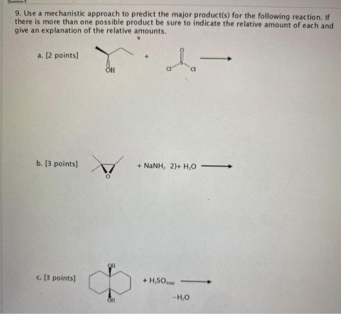 Solved Question 9 9. Use a mechanistic approach to predict | Chegg.com