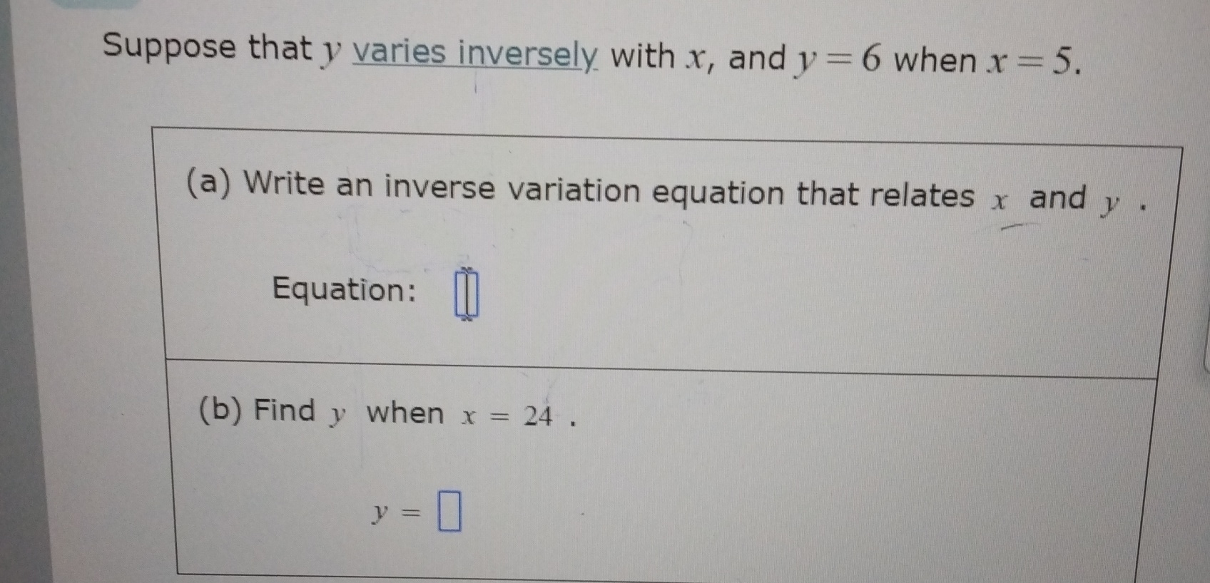 Solved Suppose that y ﻿varies inversely with x, ﻿and y=6 | Chegg.com