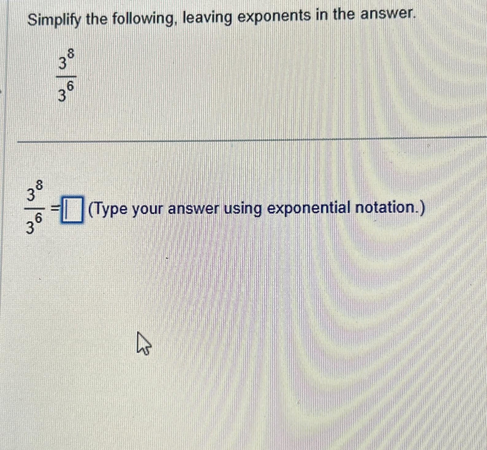 Solved Simplify the following, leaving exponents in the | Chegg.com