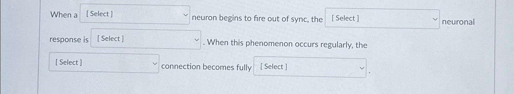 Solved When a neuron begins to fire out of sync, ﻿the | Chegg.com