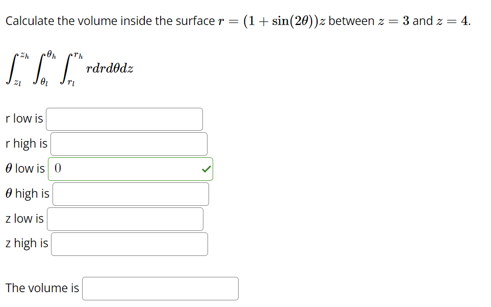Solved Calculate the volume inside the surface | Chegg.com