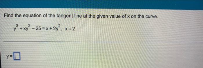 Solved Find the equation of the tangent line at the given | Chegg.com