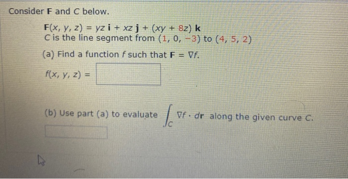 Solved Consider F and C below. F(x, y, z) = yz i + xz j + | Chegg.com