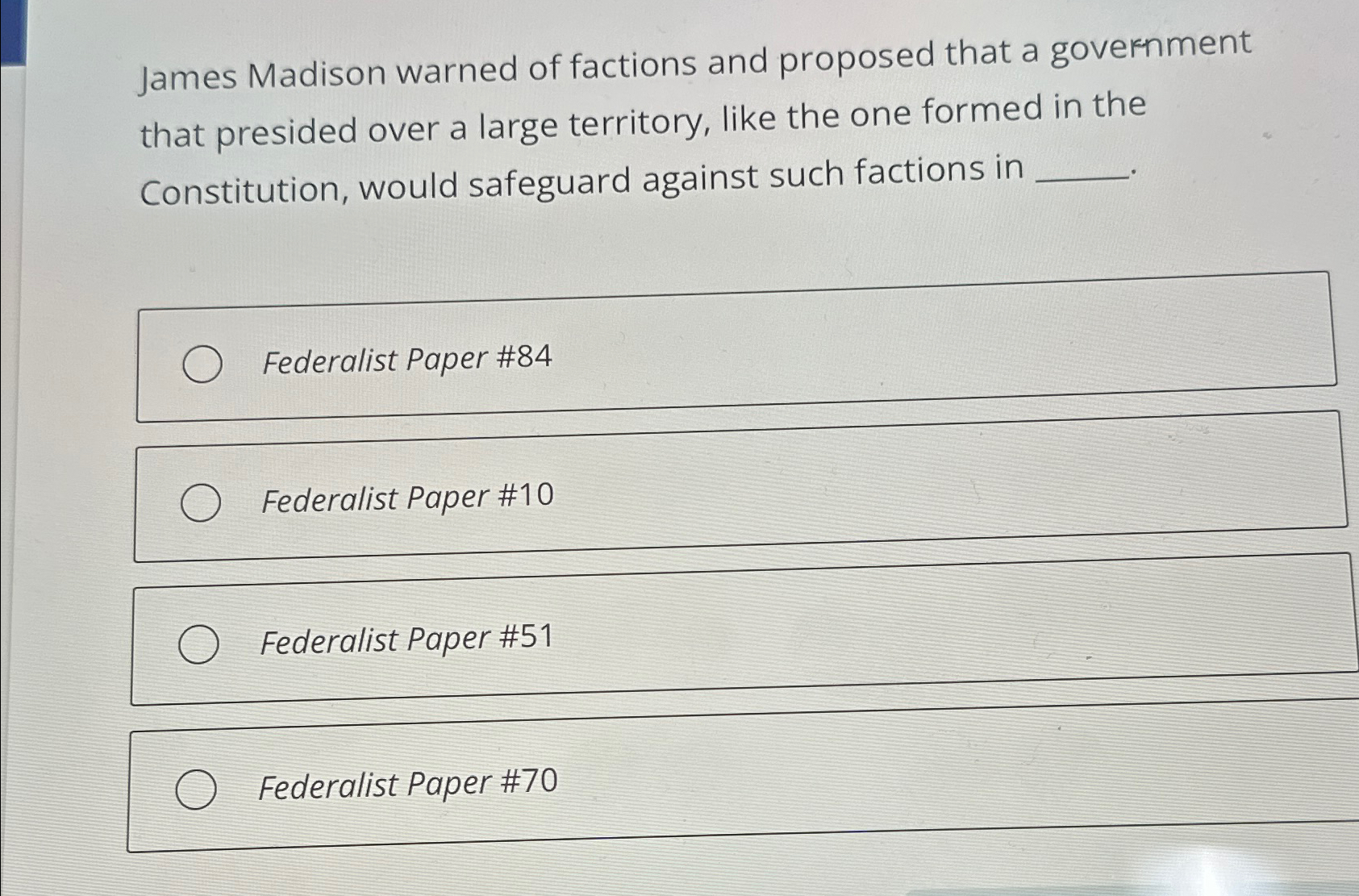 Solved James Madison warned of factions and proposed that a | Chegg.com