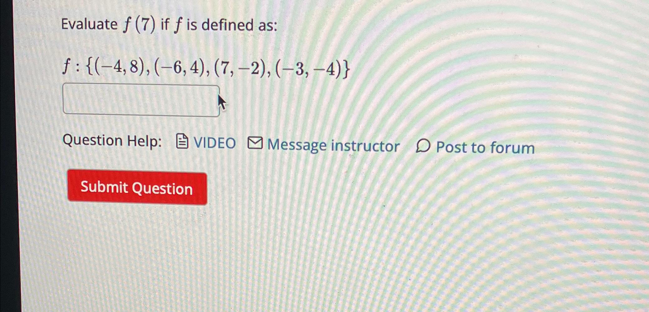 Solved Evaluate f(7) ﻿if f ﻿is defined | Chegg.com
